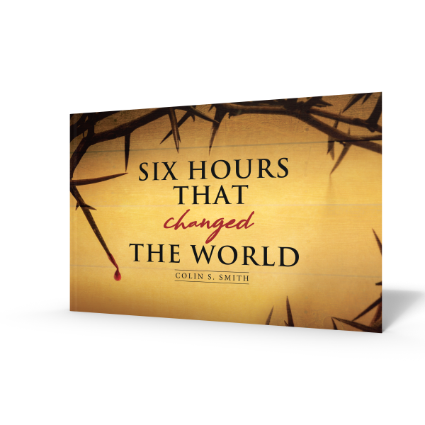 Six Hours that Changed the World - Book – Open the Bible