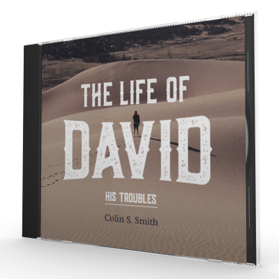 The Life of David, Part 3: His Troubles - Series CD – Open the Bible