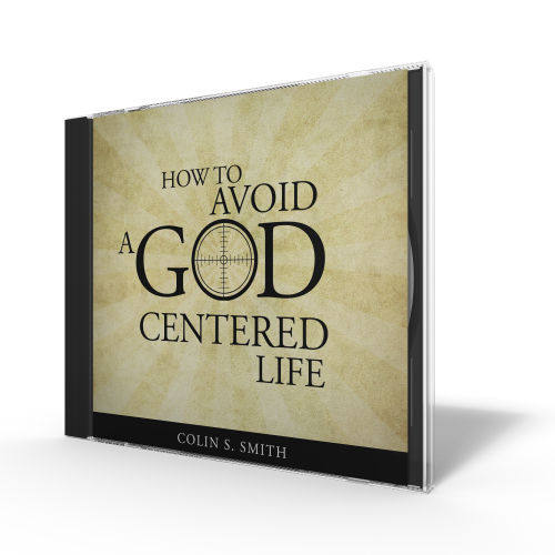 How to Avoid a God-Centered Life - Series CD – Open the Bible