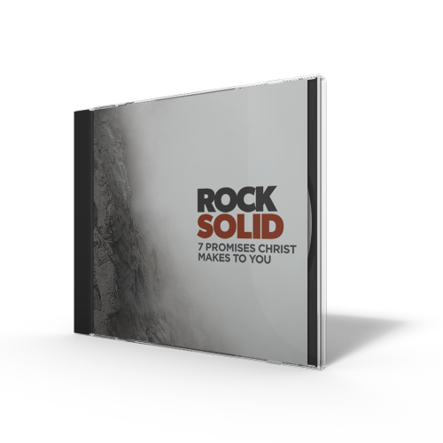 Rock Solid: 7 Promises Christ Makes to You - Series CD – Open the Bible